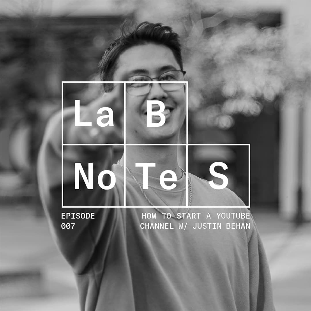 Labnotes E007 - How to start a YouTube channel w/ Justin Behan ...